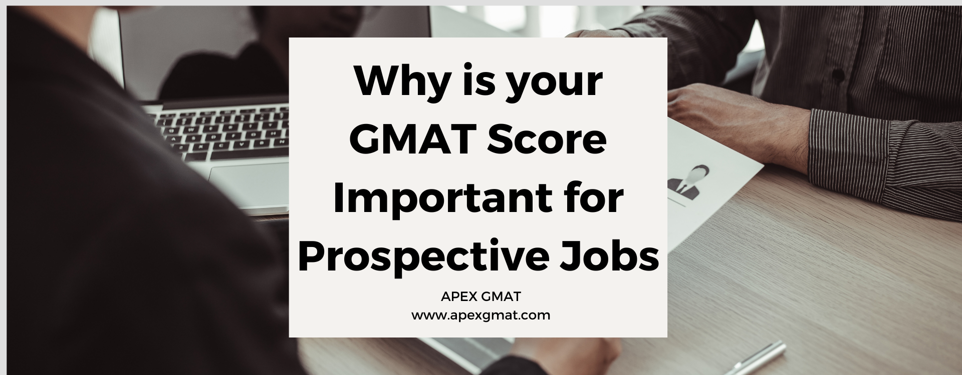 GMAT Score Use In Employment? - Why Employers Care About It
