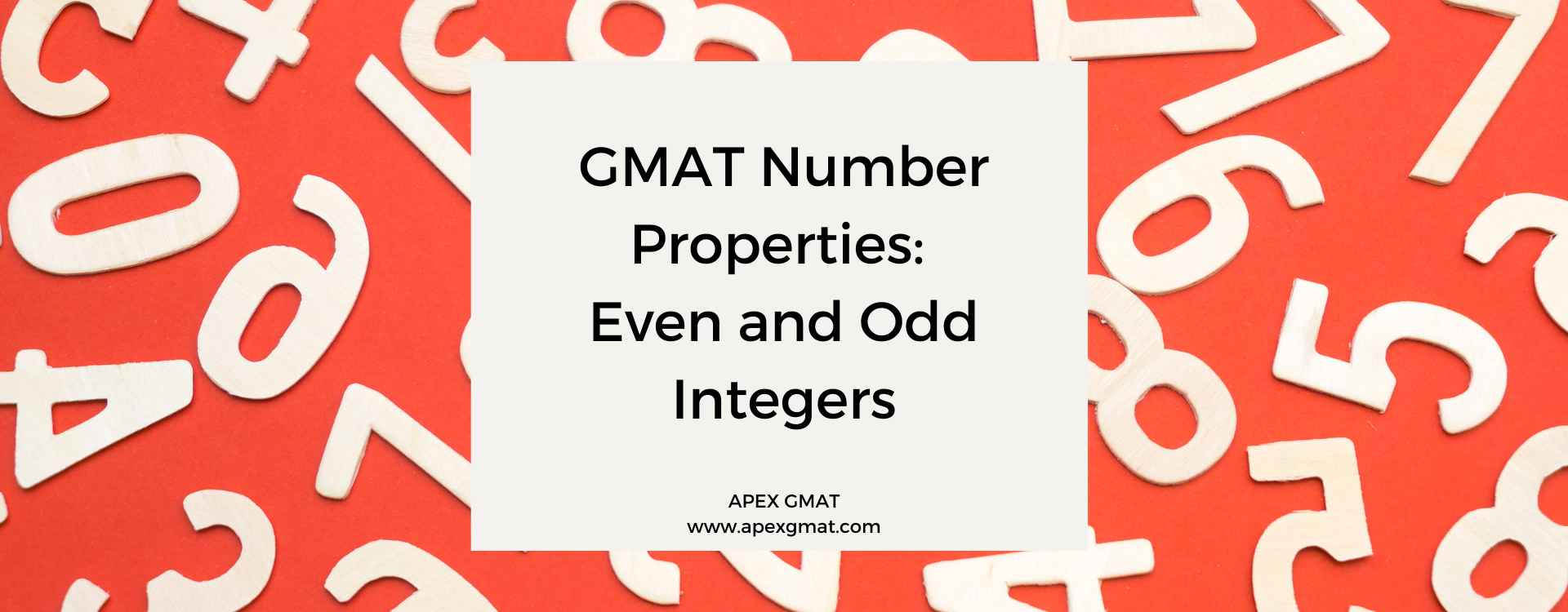GMAT Number Properties: Even and Odd Integers - ApexGMAT