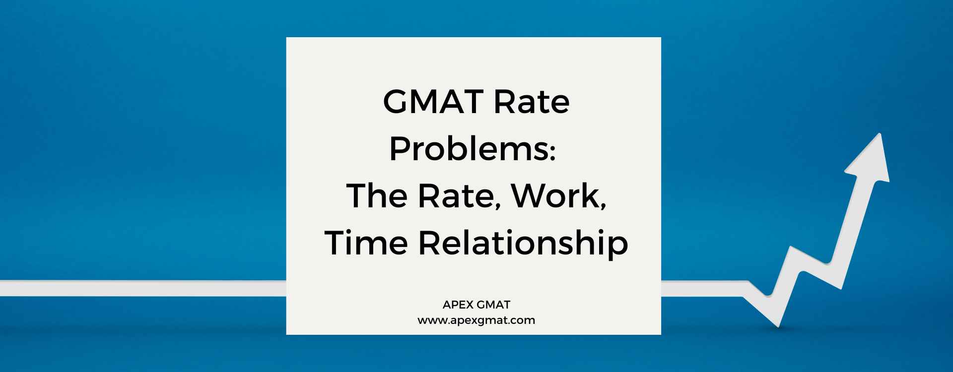 GMAT Rate Problems | APEX Tutoring