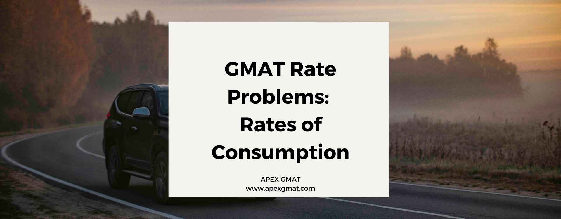 GMAT Rate Problems: Rates of Consumption of Fuel - ApexGMAT